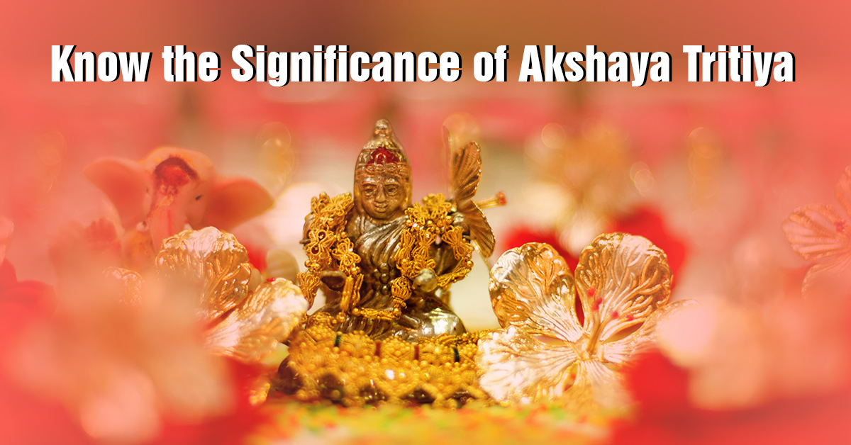 Know the Significance of Akshaya Tritiya - StarsTell